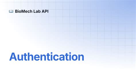 Authentication Biomech Lab Api