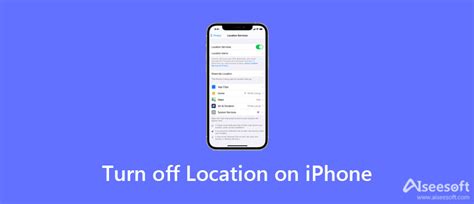 Actionable Ways to Turn off Location Service on iPhone and iPad