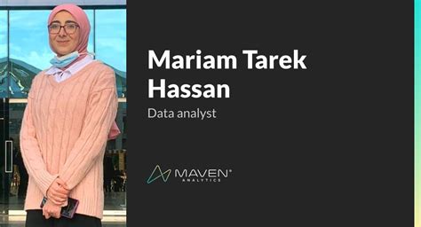 mariam tarek hassan s data analytics profile maven analytics
