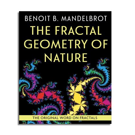 The Fractal Geometry Of Nature Echo Point Books And Media