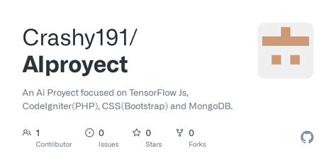 Github Crashy191aiproyect An Ai Proyect Focused On Tensorflow Js Codeigniterphp Css