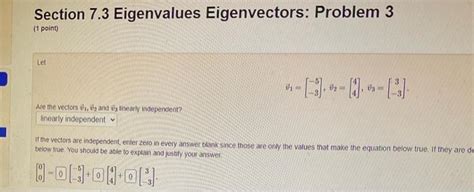 Solved Section 7.3 Eigenvalues Eigenvectors: Problem 3 (1 | Chegg.com