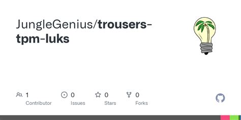 GitHub JungleGenius Trousers Tpm Luks