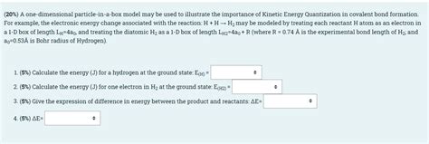 solved 20 a one dimensional particle in a box model may