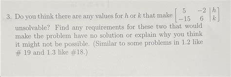 Solved Do You Think There Are Any Values For H Or K That Chegg Com