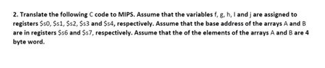 Solved 3 Translate The Following Mips Code To C Assume