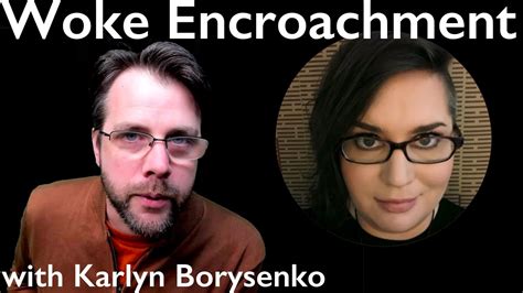 Woke Encroachment And Orgpsych With Dr Karlyn Borysenko Youtube