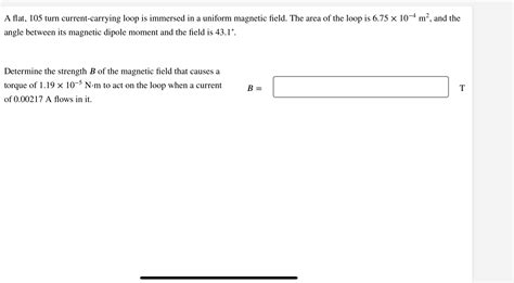 Solved A flat, 105 ﻿turn current-carrying loop is immersed | Chegg.com
