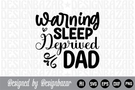 Warning Sleep Deprived Dad Graphic By Designbazar Creative Fabrica