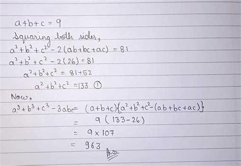 a+b+c=9 ab+bc+ca=26 a3+ b3 +c3 -3abc=? - Brainly.in