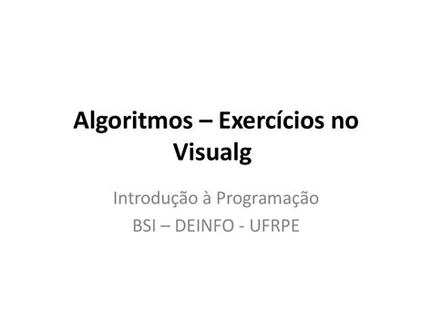 Visualg Lista De Exercícios Exercícios Programação Em Windows Docsity