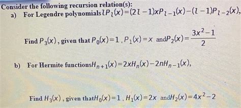 Solved Consider The Following Recursion Relations A For