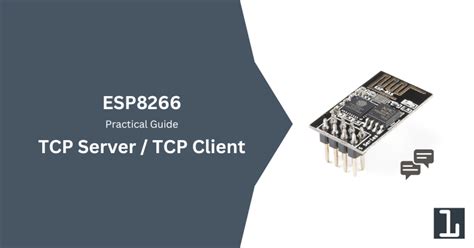 Practical Guide To Esp8266 For Tcp Servers And Clients Hibit