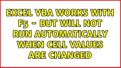 EXCEL VBA Works With F But Will Not Run Automatically When Cell Values Are Changed YouTube