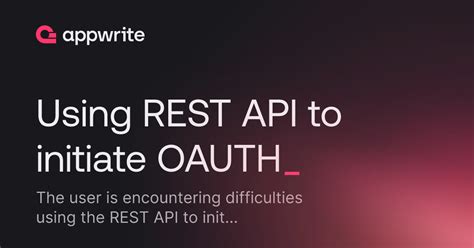 Using Rest Api To Initiate Oauth Threads Appwrite
