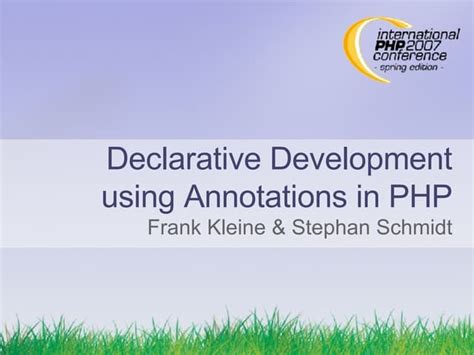 Declarative Development Using Annotations In Php Ppt