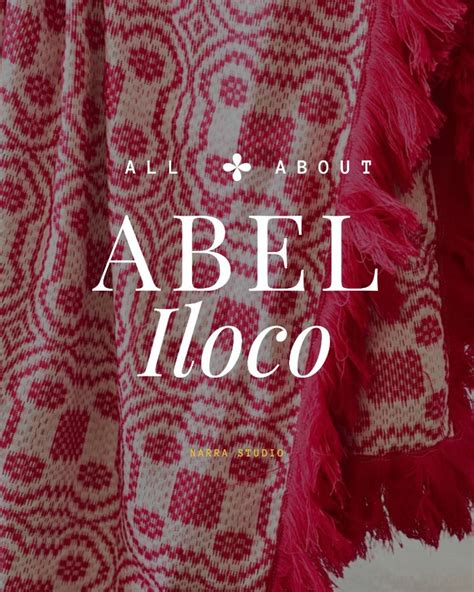 All About Abel Iloco Weaving Filipiniana Textiles
