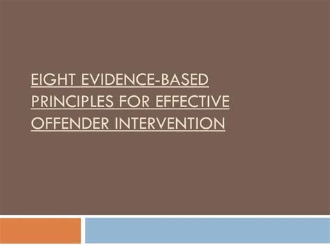 Ppt Eight Evidence Based Principles For Effective Offender Intervention Powerpoint