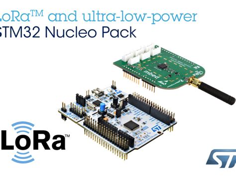 Lora Kit Adds Low Power Radio To Stm32 Mcu Ecosystem