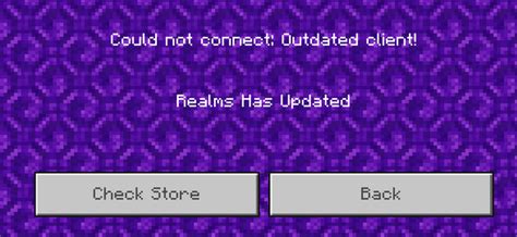 Cannot Connect To Bedrock Realm Due To Outdated Client Even Though
