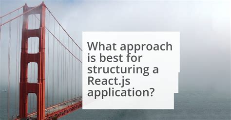 Reactjs Application Structure Best Practices React Jobs