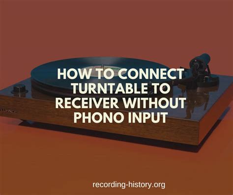How To Connect Turntable To A Receiver Without Phono Input