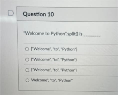 Solved Question 10 Welcome To Python Split
