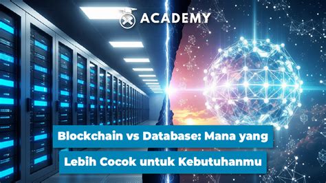 blockchain vs database mana pilihan tepat