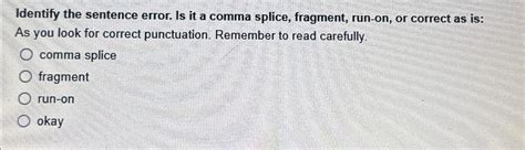 Solved Identify The Sentence Error Is It A Comma Splice