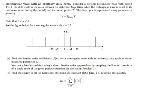 4 Rectangular Wave With An Arbitrary Duty Cycle Consider A Periodic