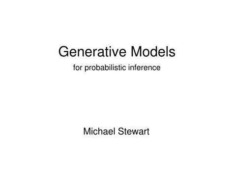 PPT Generative Models PowerPoint Presentation Free Download ID 4047281