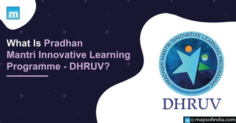 what is pradhan mantri innovative learning programme dhruv benefits