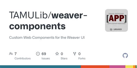 Github Tamulibweaver Components Custom Web Components For The Weaver Ui
