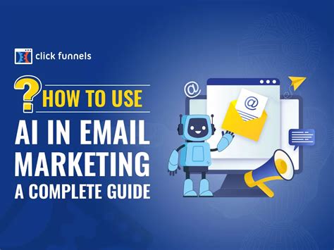 How To Use AI In Email Marketing A Complete Guide