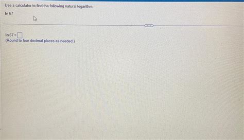 Solved Use A Calculator To Find The Following Natural Chegg