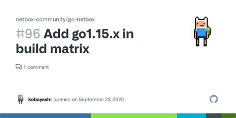 Add Go X In Build Matrix Issue Netbox Community Go Netbox GitHub