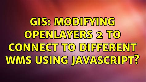 Gis Modifying Openlayers 2 To Connect To Different Wms Using