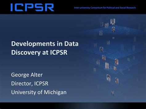 Ppt Developments In Data Discovery At Icpsr Powerpoint Presentation Free Download Id 5766781