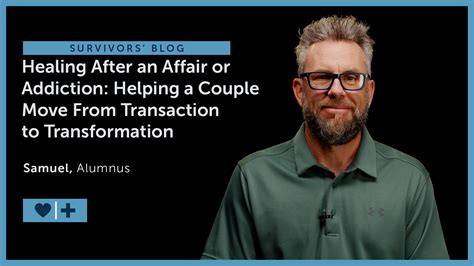 Healing After An Affair Or Addiction Helping A Couple Move From Transaction To Transformation