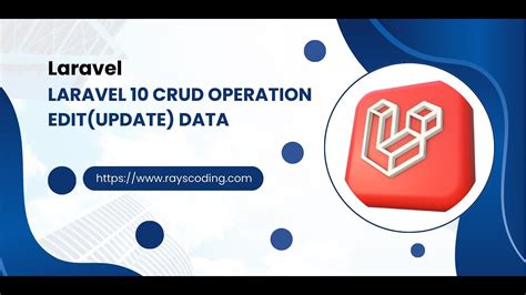 Laravel Crud Operation How To Update Data In The Laravel Youtube
