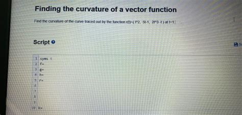 Solved Finding The Curvature Of A Vector Function Find The