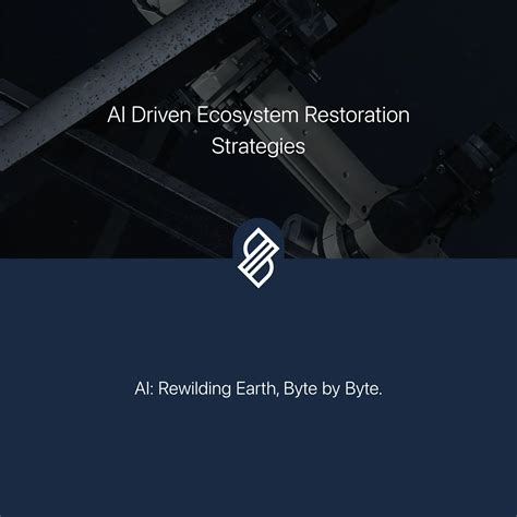 Ai Driven Ecosystem Restoration Strategies → Scenario