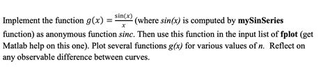 Solved Implement The Function Gx Sin Where Sinx Is
