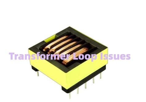 How To Identify And Fix High Frequency Transformer Loop Issues？ China