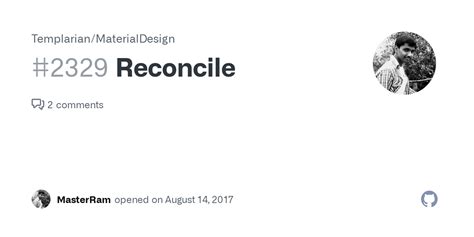 Reconcile · Issue 2329 · Templarianmaterialdesign · Github