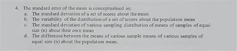 Solved 4 The Standard Error Of The Mean Is Conceptualised