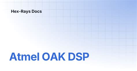 Atmel Oak Dsp Hex Rays Docs