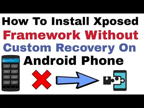 How To Install Xposed Framework Without Custom Recovery On Android Phone YouTube