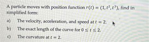 Solved A Particle Moves With Position Function R T 1