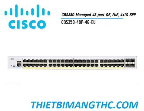 CBS P G EU Switch chia mạng CISCO cổng GE POE W x G SFP chính hãng